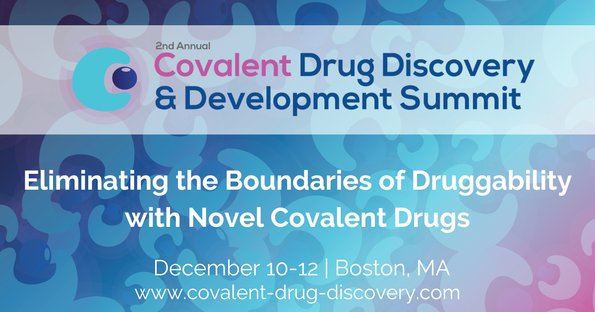 Covalent Drug Discovery & Development Summit